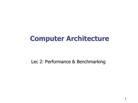 Computer Architecture Performance Benchmarking