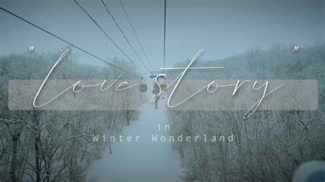 Love Story in Winter Wonderland Cinematic pre wedding reels 시네마틱