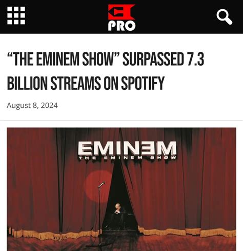 The Eminem Show” Surpassed 73 Billion Streams On Spotify The Eminem