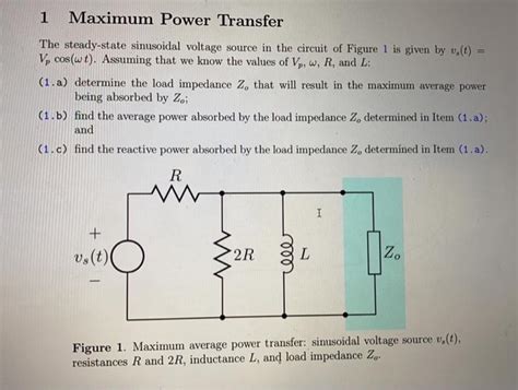 Solved 1 Maximum Power Transfer The Steady State Sinusoidal