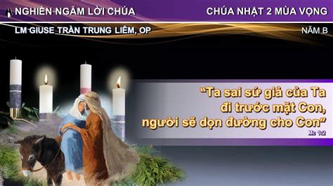 Nghiền Ngẫm Lời Chúa Chúa Nhật 2 Mùa Vọng Năm B YouTube