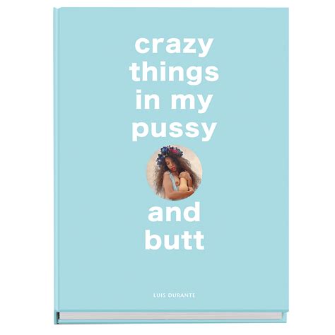 Crazy Things In My Pussy And Butt Jetzt Bei Zweitausendeins Kaufen