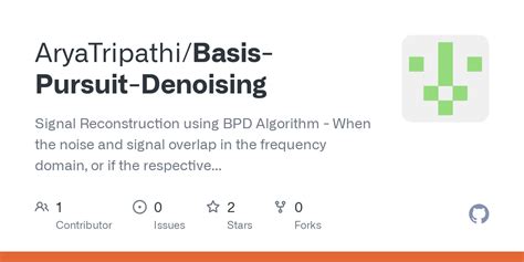 Github Aryatripathibasis Pursuit Denoising Signal Reconstruction