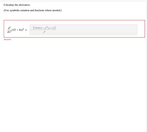Solved Calculate The Derivative Use Symbolic Notation And Chegg