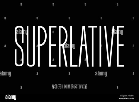 Modern Tall Sans Serif Alphabet Display Font Vector Creative Superlative Typeface Stock Vector