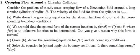 Solved Creeping Flow Around A Circular Cylinder Consider