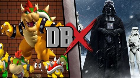 Bowser Vs Darth Vader Dbx Fanon Wikia Fandom