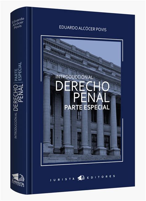 Introducción Al Derecho Penal Parte Especial · Jurista Editores
