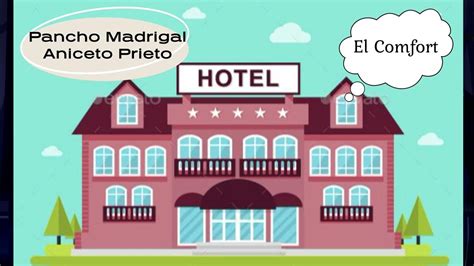 Hotel El Comfort Aniceto Prieto Pancho Madrigal Autentico Youtube