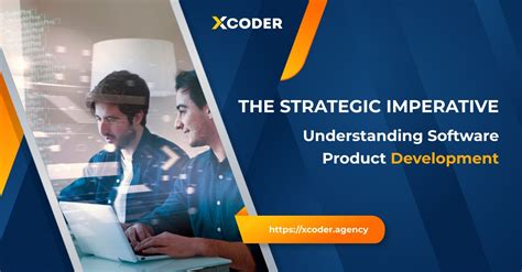 The Strategic Imperative Understanding Software Product Development