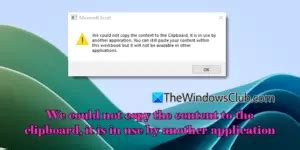 We Could Not Copy The Content To The Clipboard It Is In Use By Another Application