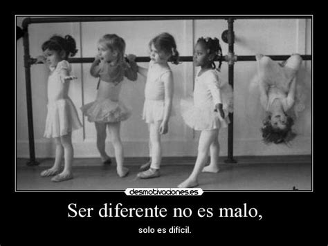 Ser Diferente No Es Malo Desmotivaciones