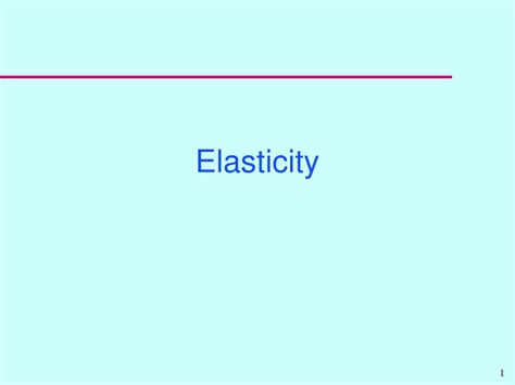 Ppt Elasticity Powerpoint Presentation Free Download Id 464118