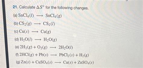 Solved 21 Calculate ΔS for the following changes a Chegg