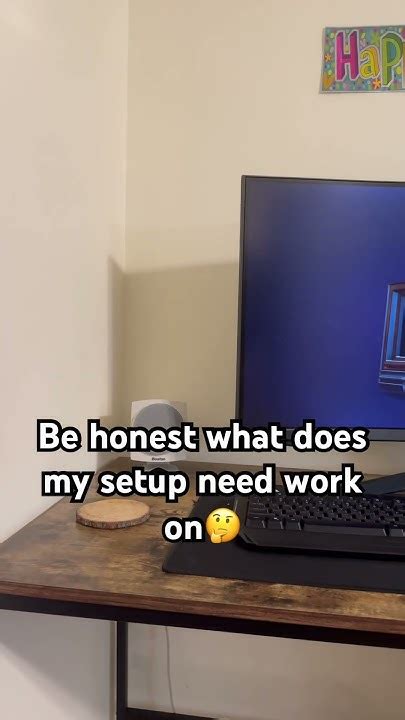 be honest what does my setup need work on shorts gamingsetup pcgamingsetup gaming pc youtube