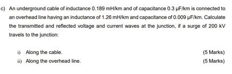 Solved C An Underground Cable Of Inductance 0 189