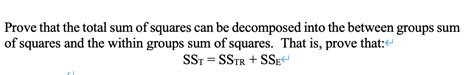 solved prove that the total sum of squares can be decomposed