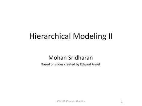 Ppt Hierarchical Modeling Ii Powerpoint Presentation Free Download