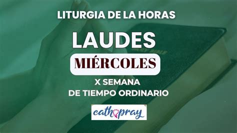 LAUDES DE HOY. MIÉRCOLES 11 DE JUNIO 2025 I X SEMANA DE TIEMPO ...