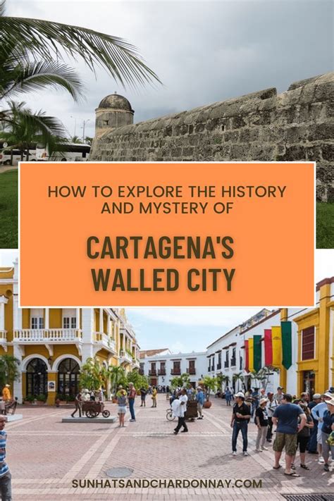 How To Uncover The Hidden Mysteries Of Cartagenas Walled City Walled