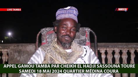 Appel Gamou Tamba Par Cheikh El Hadji Sassouna Touresamedi 18 Mai 2024