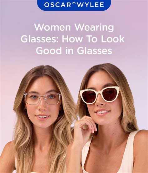 Women Wearing Glasses How To Look Good In Glasses