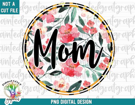 Mom Circle Png Floral Mom Png Mom Sublimation Floral Watercolor