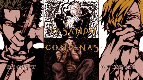 Lukein Biggtuki Lossupernovas Pasando Condenas Youtube