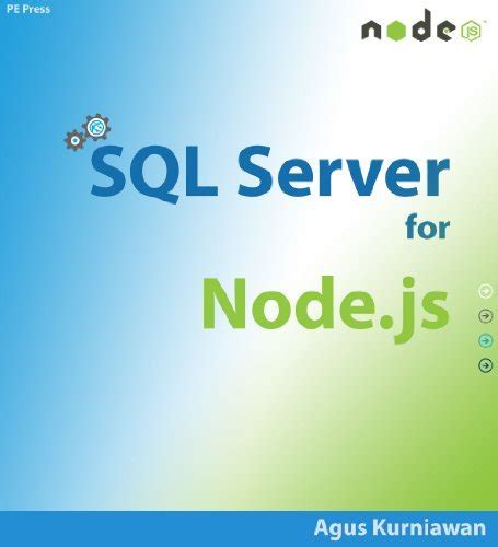 SQL Server For Node Js By Agus Kurniawan Goodreads