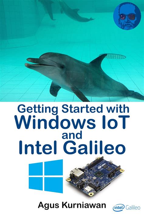 Getting Started With Windows IoT And Intel Galileo EBook By Agus Kurniawan EPUB Rakuten Kobo