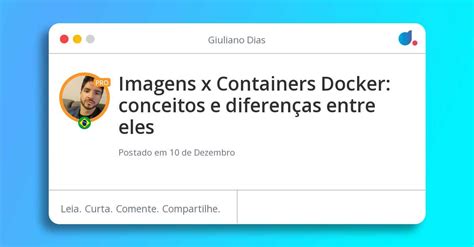 Imagens x Containers Docker conceitos e diferenças entre eles