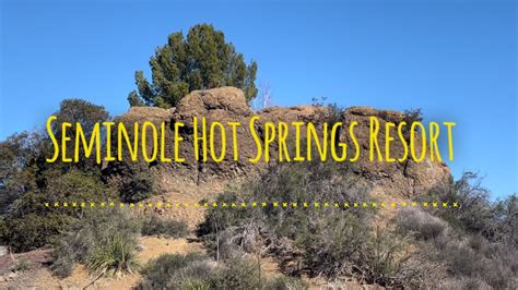 Seminole Hot Springs Resort The Rise And Fall Of A Once Popular Socal