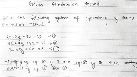 System Of Equations Using Gauss Elimination Method Youtube