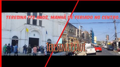 Teresina 172 Anos Manhã No Centro Teresina Piaui Youtube
