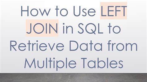 How To Use Left Join In Sql To Retrieve Data From Multiple Tables Youtube