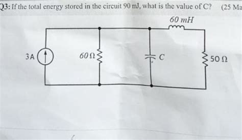 Solved by an EXPERT Q3: If the total energy stored in the circuit 90 ﻿mJ | Chegg.com