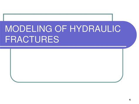 Ppt Modeling Of Hydraulic Fractures Powerpoint Presentation Free