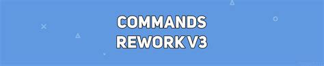 Commands Rework V3 Read Our Article On The Future Filo By Ilxlo