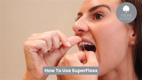 How To Use Superfloss Wearing Braces Youtube