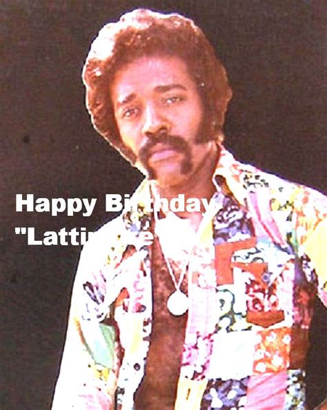 Back Happy Birthday Lattimore Latimore Benjamin Latimore Born