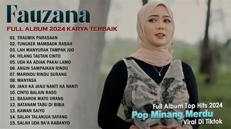 Kumpulan Lagu Fauzana Terbaik 2024 Viral Di Tiktok Lagu Minang