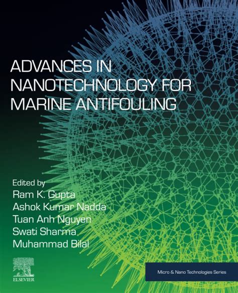 Advances In Nanotechnology For Marine Antifouling Micro And Nano Technologies Gupta Ram K