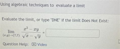 Solved Using Algebraic Techniques To Evaluate A Limit