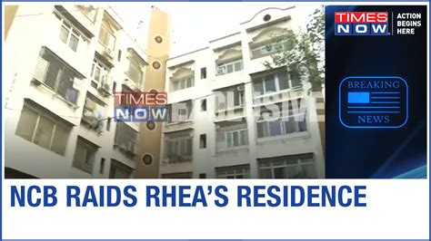Ncb Raids Rhea Chakrabortys Residence In Connection With The Drug