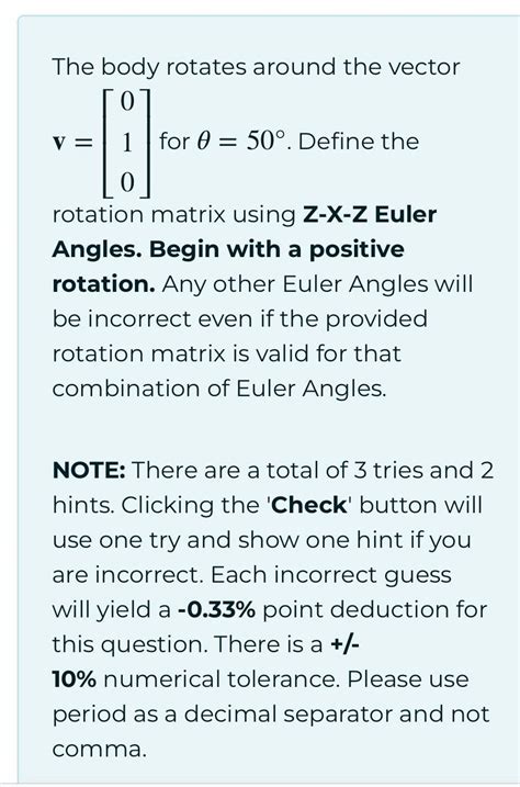Solved The Body Rotates Around The Vector V⎣⎡010⎦⎤ For