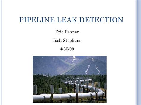 PPT - PIPELINE LEAK DETECTION PowerPoint Presentation, free download ...