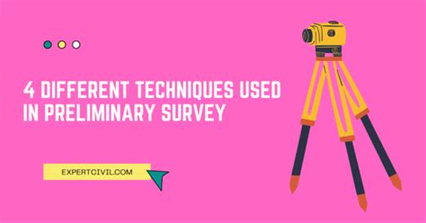 Techniques Used In Preliminary Surveys