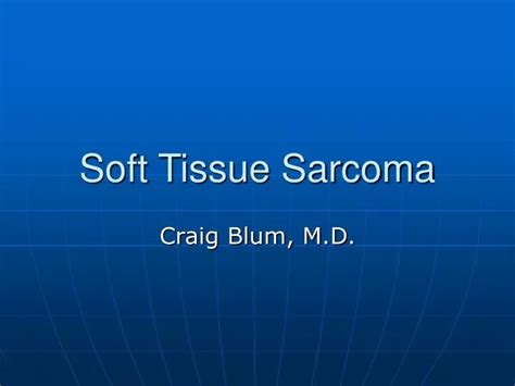 Ppt Soft Tissue Sarcoma Powerpoint Presentation Free Download Id