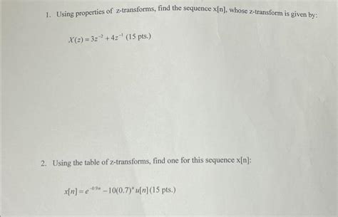Solved 1 Using Properties Of Z Transforms Find The