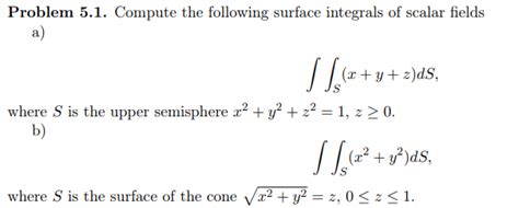 Solved Problem 51 Compute The Following Surface Integrals